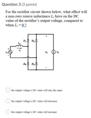 Solved Question Points For The Rectifier Circuit Shown Chegg