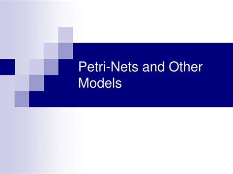 Ppt Petri Nets And Other Models Powerpoint Presentation Free
