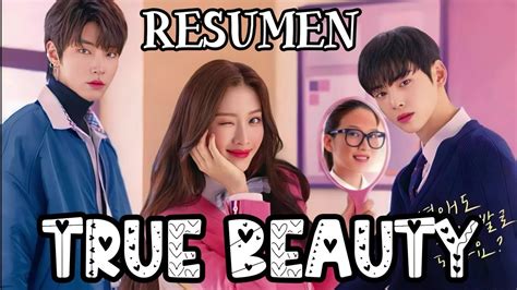 Belleza Verdadera true beauty resumen completo en español bellezaverdadera truebeauty
