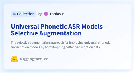 Universal Phonetic Asr Models Selective Augmentation A Tobias B