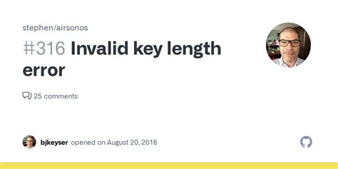 Invalid Key Length Error · Issue 316 · Stephenairsonos · Github
