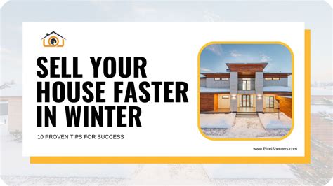 Sell Your House Faster In Winter 10 Proven Tips For Success