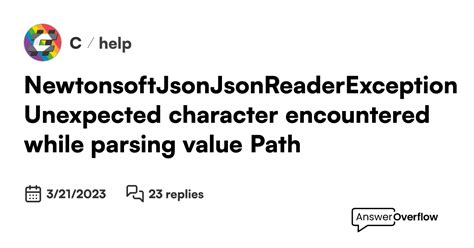 newtonsoft json jsonreaderexception unexpected character encountered