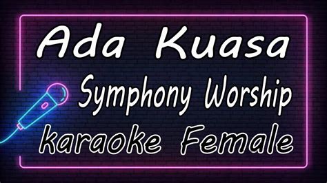 Ada Kuasa Symphony Worship Female KARAOKE HQ Audio YouTube