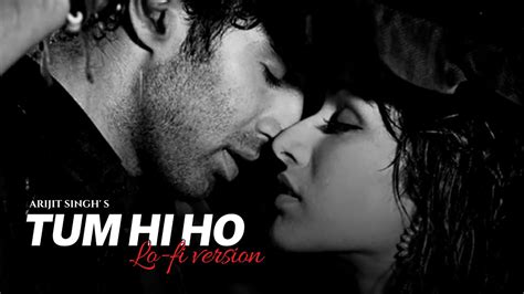 Tum Hi Ho Lo Fi Mix Arijit Singh Lo Fi 2307 And Harshal Music