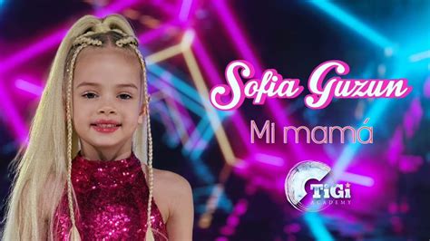 Sofia Guzun Mi Mamá Youtube