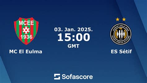 Mc El Eulma Vs Es Sétif Live Score H2h And Lineups Sofascore