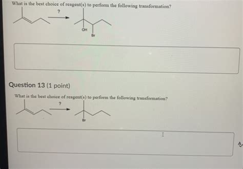 Solved What Is The Best Choice Of Reagent S To Perform The Chegg