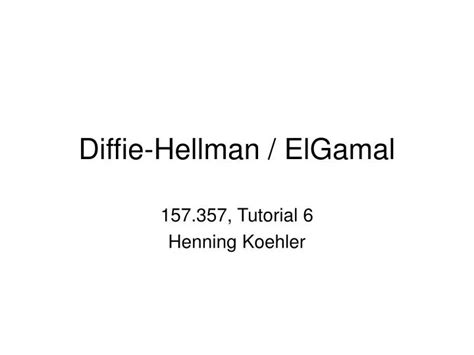 Ppt Diffie Hellman Elgamal Powerpoint Presentation Free Download