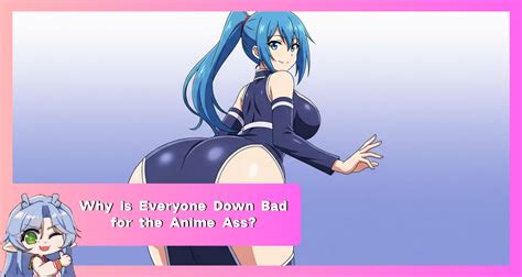 The Art Of The Anime Ass A Deep Dive Into Character Design And Fan