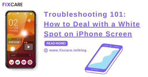 Troubleshooting How To Deal With A White Spot On IPhone Screen Fixcare Blogs