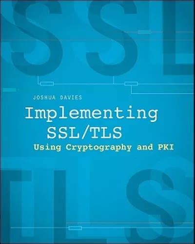 Implementing Ssl Tls Using Cryptography And Pki By Davies Joshua Eur