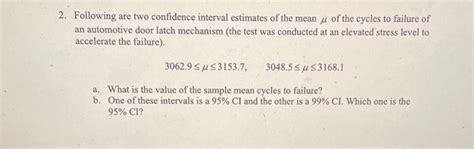 Solved Following Are Two Confidence Interval Estimates Of