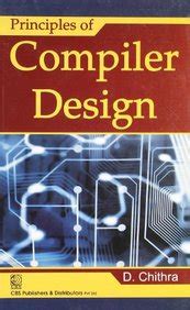 Buy Principles Of Compiler Design Book Chithra D 8123920075 9788123920078 SapnaOnline Com