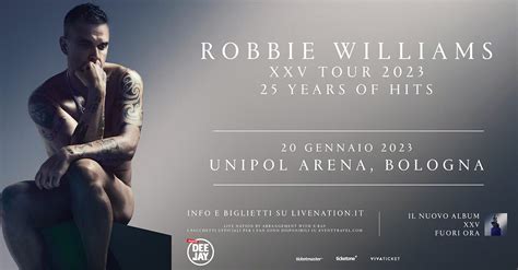 Robbie Williams In Italia I Biglietti Del Concerto Di Bologna Radio Deejay