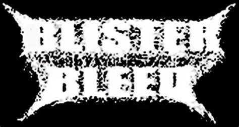 Blister Bleed Encyclopaedia Metallum The Metal Archives