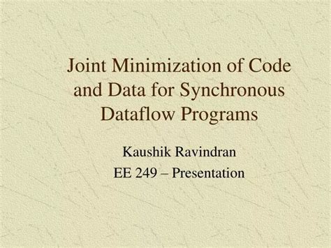 Ppt Joint Minimization Of Code And Data For Synchronous Dataflow Programs Powerpoint