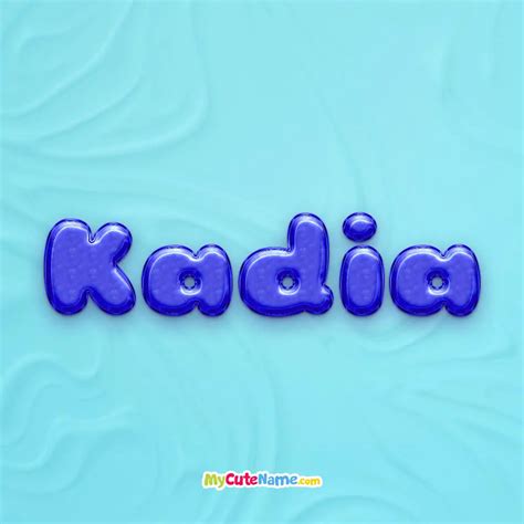Kadia Meaning What Is The Meaning Of Name Kadia [ Update 2025 ]