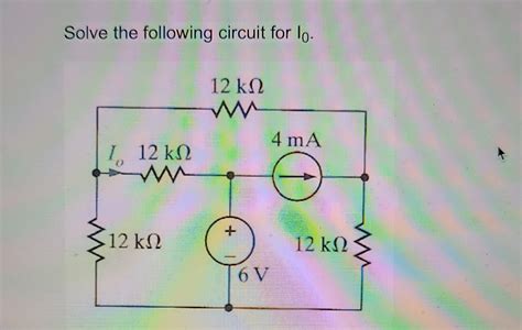 Solved Solve The Following Circuit For I0 Chegg