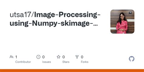 Github Utsa17image Processing Using Numpy Skimage And Matplotlib