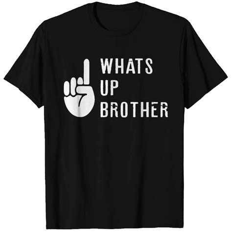 Sketch Streamer Whats Up Brother T Shirts Id 17945136 By Big Boi