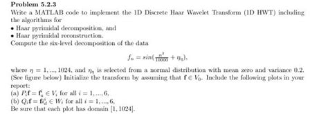 Write A Matlab Code To Implement The 1d Discrete Haar