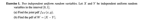 Solved Exercise Two Independent Uniform Random Variables Chegg Com