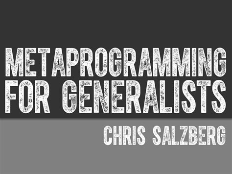 Metaprogramming For Generalists Speaker Deck