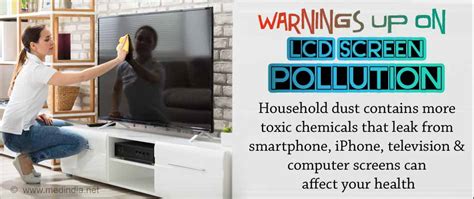 LCD Screen Pollution Your Household Dust May Contain More Toxic Chemicals From LCDs