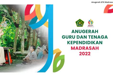 Simak Ini Info Lengkap Pendaftaran Anugerah Guru Dan Tenaga Kependidikan Madrasah Tahun