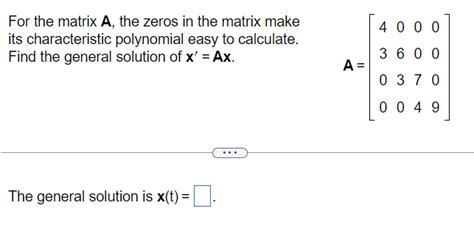 Solved For The Matrix A The Zeros In The Matrix Makeits Chegg Com