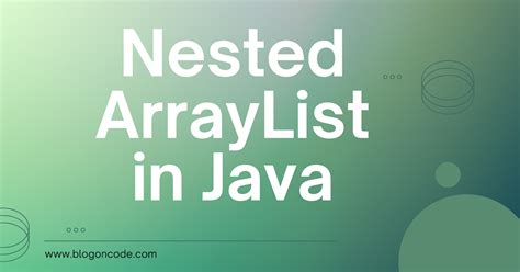 How To Create Nested ArrayList In Java D ArrayList BlogonCode
