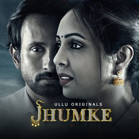 Jhumke 2022 Ullu Cast Watch Online Release Date All Episodes