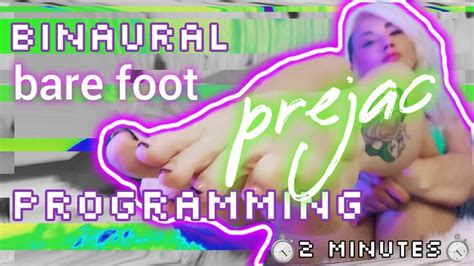 Binaural Barefoot Prejac Programming [stage 1 2 Minutes] Mz Dela Florez Clips4sale