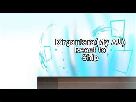 Dirgantara React To Ship Part 1 Bakwan Fight Back Gacha AU