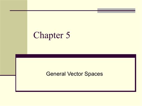General Vector Spaces Axioms Subspaces Spanning