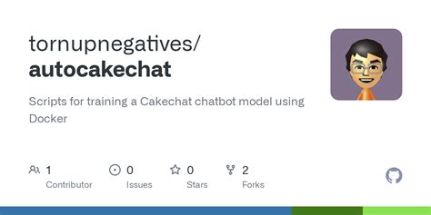 Github Tornupnegatives Autocakechat Scripts For Training A Cakechat