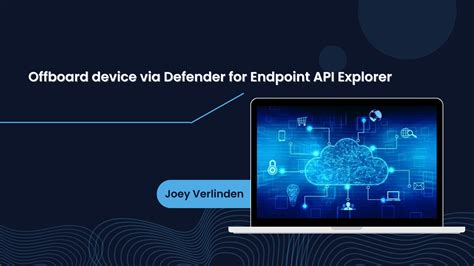 Offboard Device Via Defender For Endpoint Api Explorer Joey Verlinden