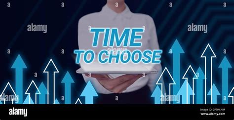 Sign Displaying Time To Choosejudging The Merits Of Multiple Options