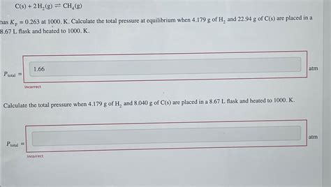 Solved Cs2h2g⇌ch4gnhas Kp0263 At 1000k
