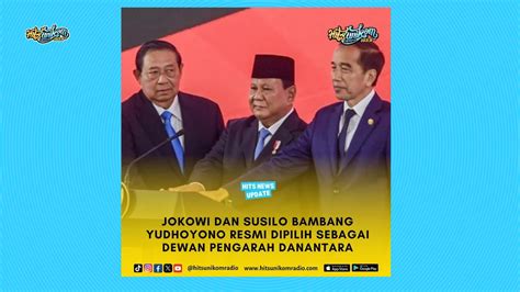 Jokowi Dan Susilo Bambang Yudhoyono Resmi Dipilih Sebagai Dewan