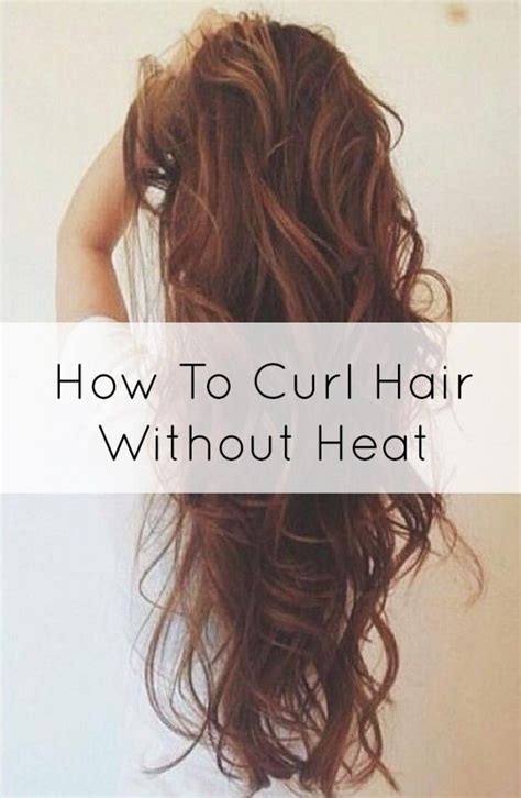 How To Curl Hair Without Heat High Rise Fashion