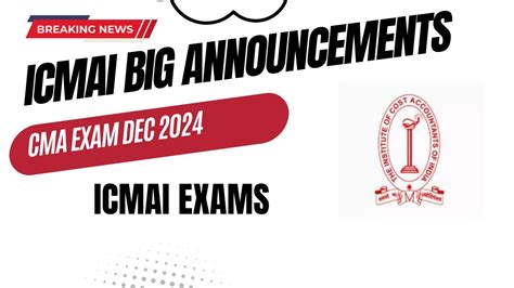 Breaking News Icmai Important Announcements Cma Exam December 2024