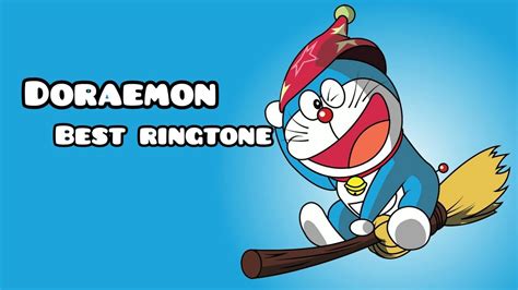 Doraemon Best Ringtone Best Ringtone Of Doraemon Doraemon Happy
