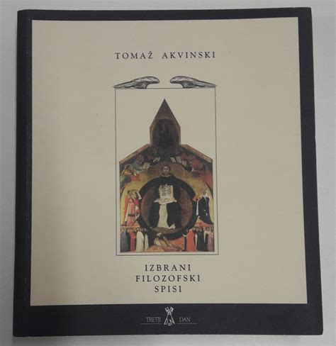 IZBRANI FILOZOFSKI SPISI Tomaž Akvinski Antikvariat Vodnik