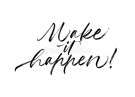 Make It Happen Black And White Hand Lettering Inscription Stock Vector