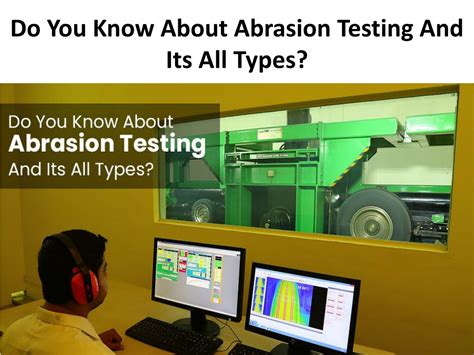 PPT Do You Know About Abrasion Testing And Its All Types PowerPoint Presentation ID