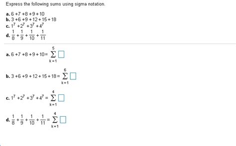Solved Express The Following Sums Using Sigma Notation A 6