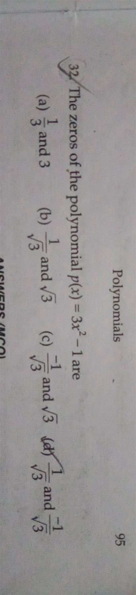 Polynomials9532 The Zeros Of The Polynomial P X 3x2−1 Are A 31 And