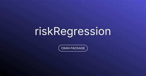 Riskregression Risk Regression Models And Prediction Scores For